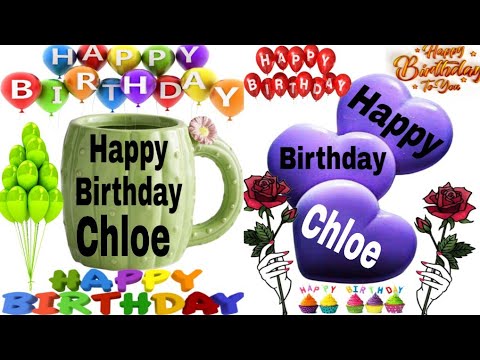 Happy Birthday Chloe/Happy Birthday to you Chloe/Birthday song for ...