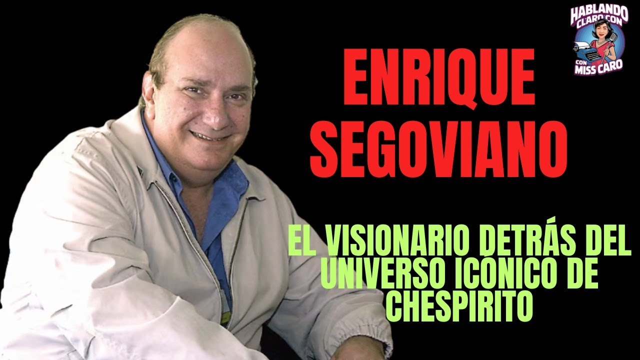 La Huella de Enrique Segoviano dentro del mundo de Chespirito - YouTube