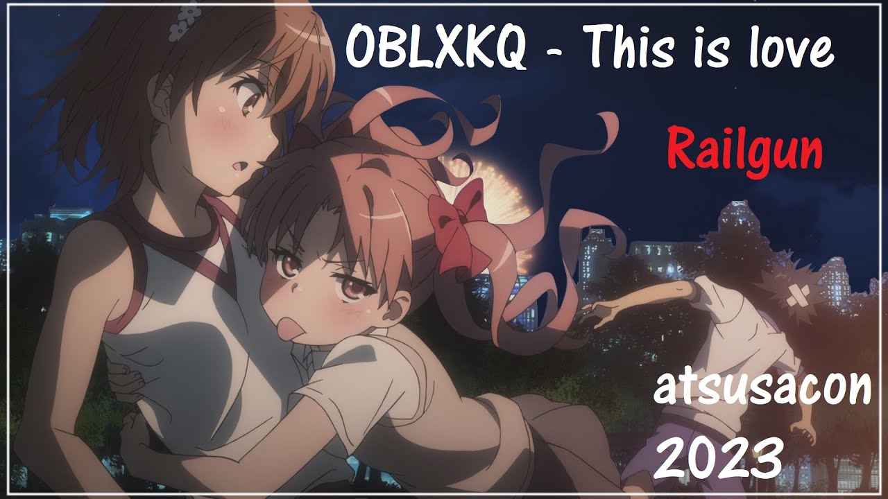 A certain scientific railgun - This is love - YouTube