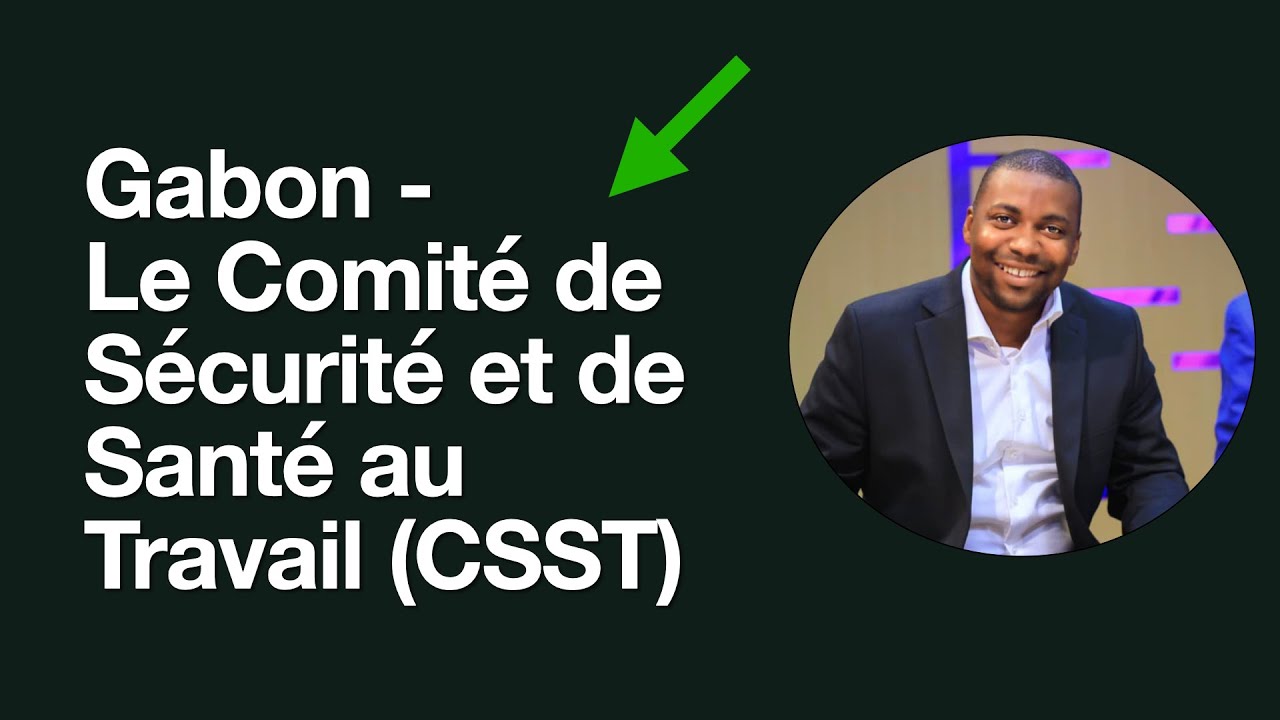 Le Comité de Sécurité et de Santé au Travail (CSST) : Qu’est-ce que c ...