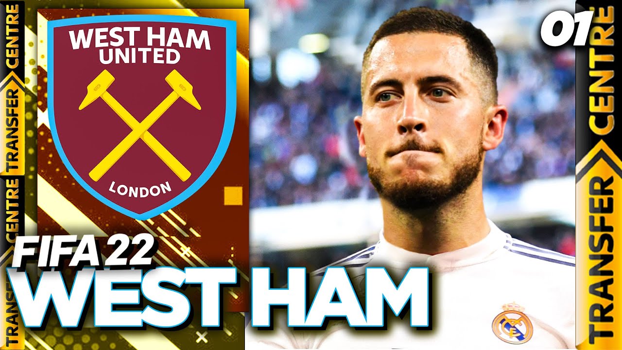 WELCOME EDEN HAZARD 🤩 - FIFA 22 West Ham Career Mode EP01 - YouTube