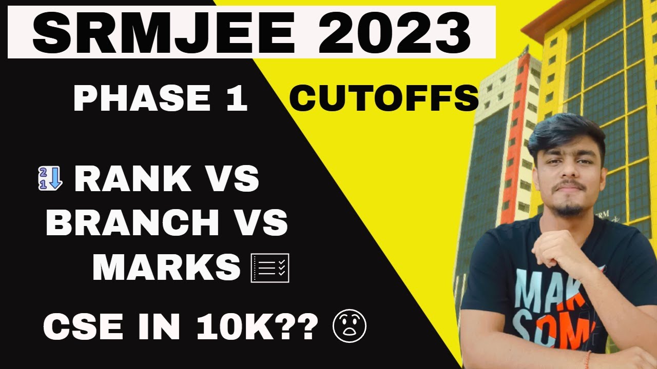 SRMJEE 2023 || BRANCH WISE CUTOFF || SRM UNIVERSITY | SRMJEE MARKS vs ...