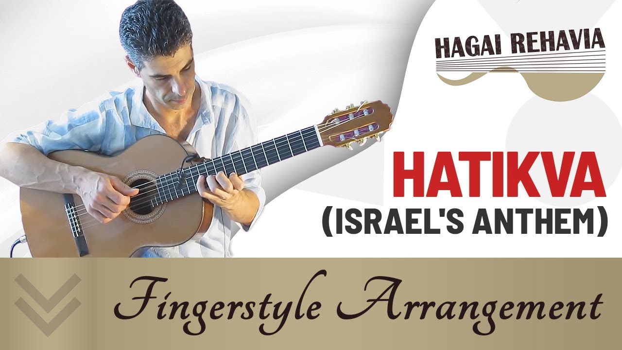 The Hope-Hatikva-(Anthem of Israel) guitar arrangement by Hagai Rehavia ...
