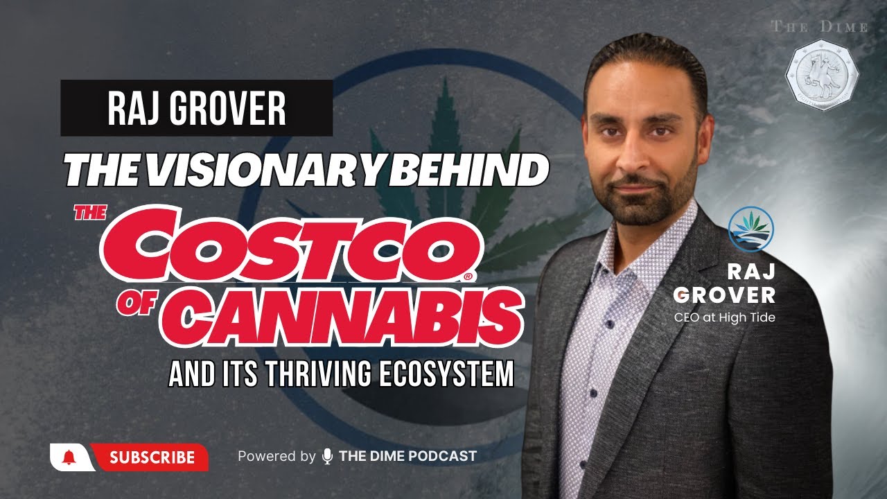 Raj Grover: The Visionary Behind the Costco of Cannabis - YouTube