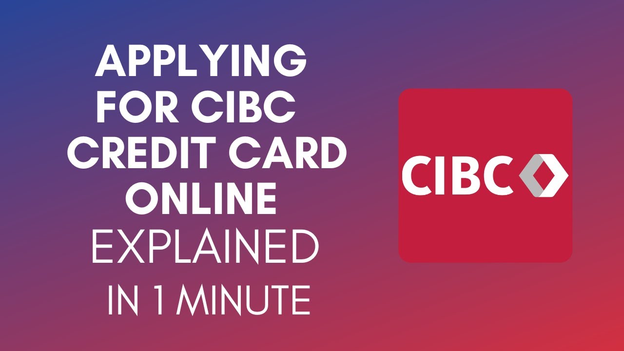How To Apply For CIBC Credit Card Online In 2024? - YouTube