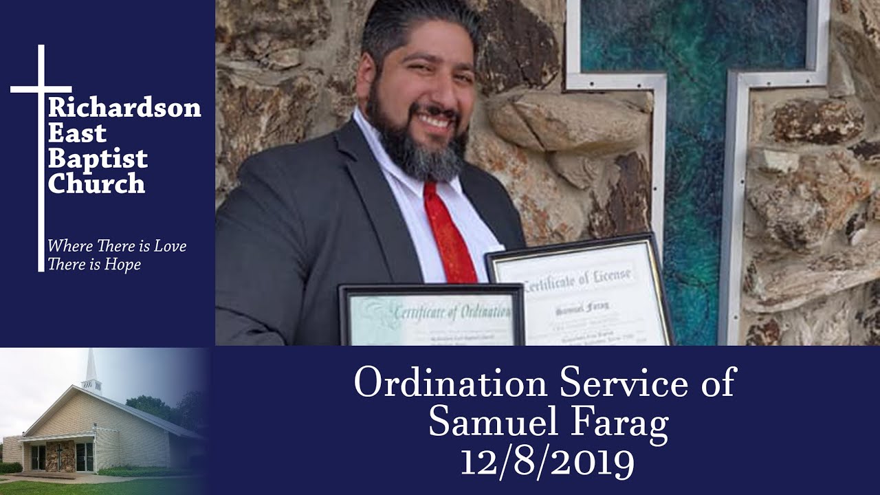 Ordination Service of Samuel Farag at Richardson East Baptist Church ...