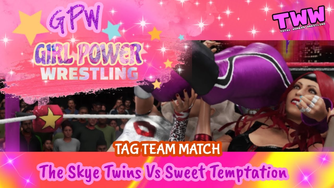 GPW // FEBRUARY 16th 2023 // The Skye Twins Vs Sweet Temptation - YouTube