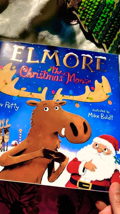 Elmore the Christmas Moose #shorts #kidsbooks #picturebooks #christmas ...