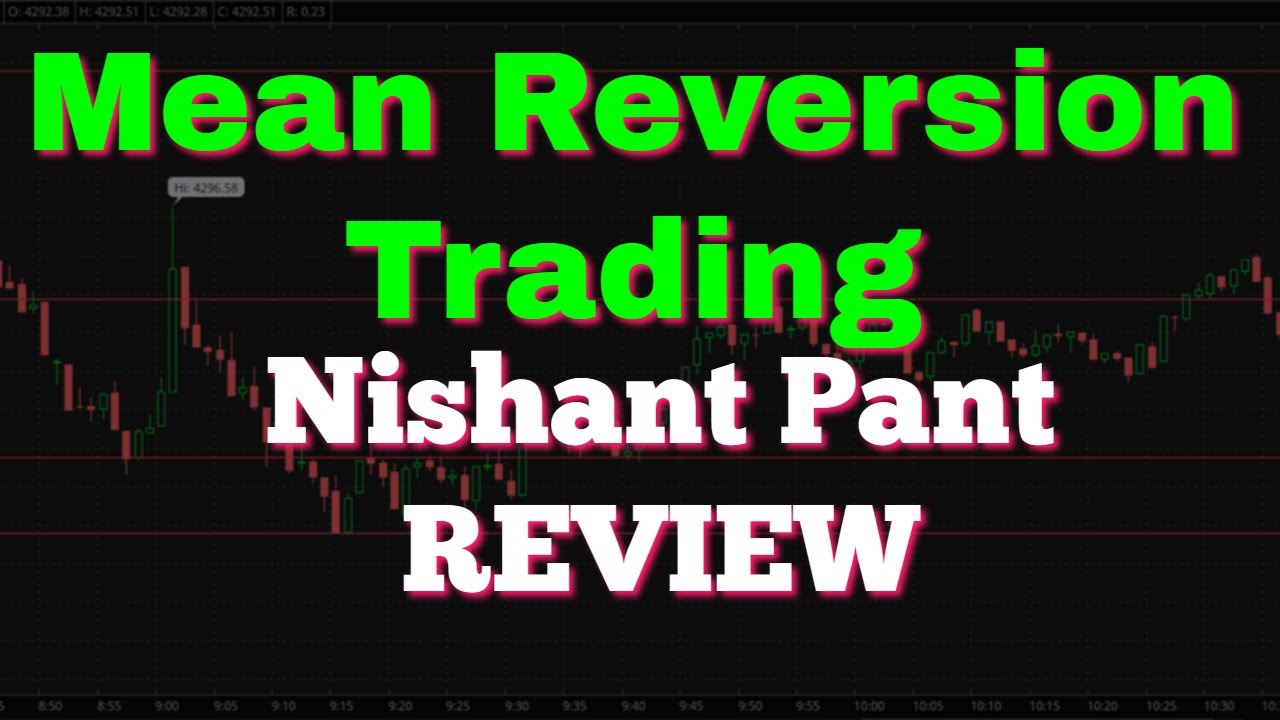 Mean Reversion Trading Review (Nishant Pant) - YouTube