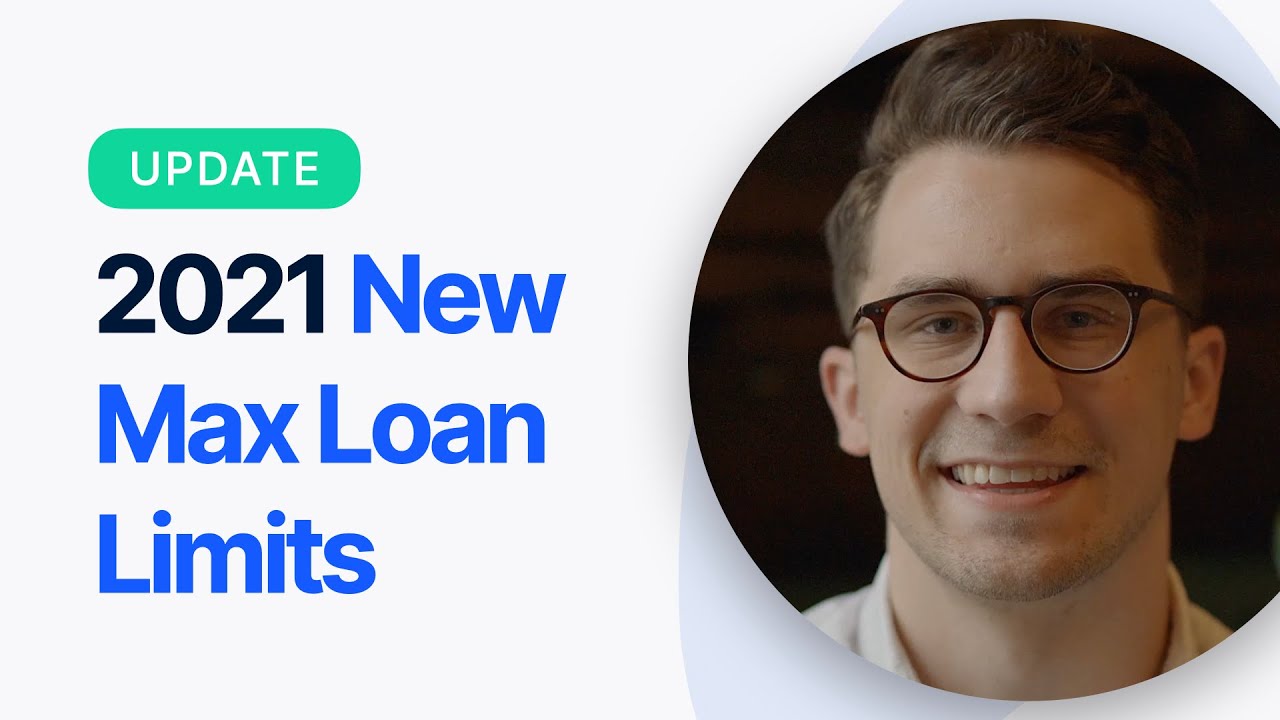 2021 NEW Conventional Max Loan Limits! - YouTube