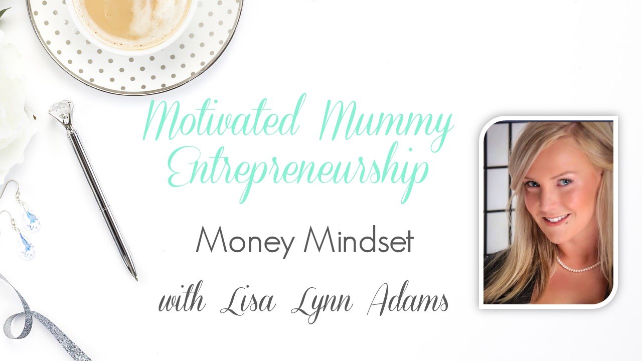 Money Mindset with Lisa Lynn Adams - YouTube