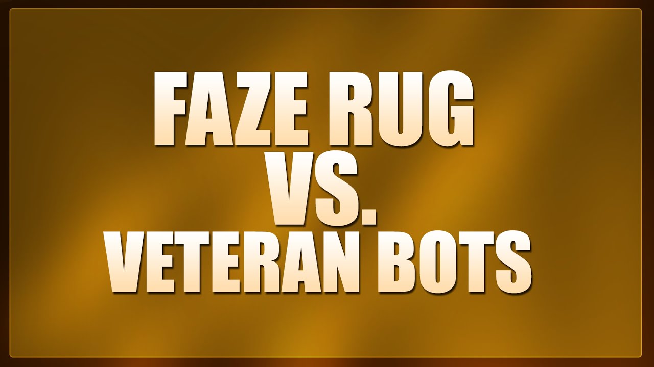FaZe Rug vs Veteran Bots #3! (BO1) | FaZe Rug - YouTube