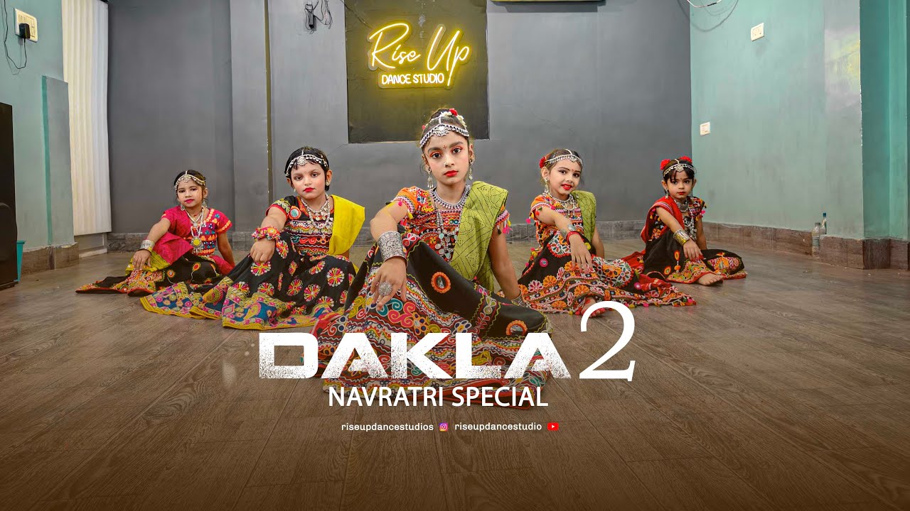 DAKLA 2 | Navratri Special | Riseupdancestudio | Cover Dance - YouTube