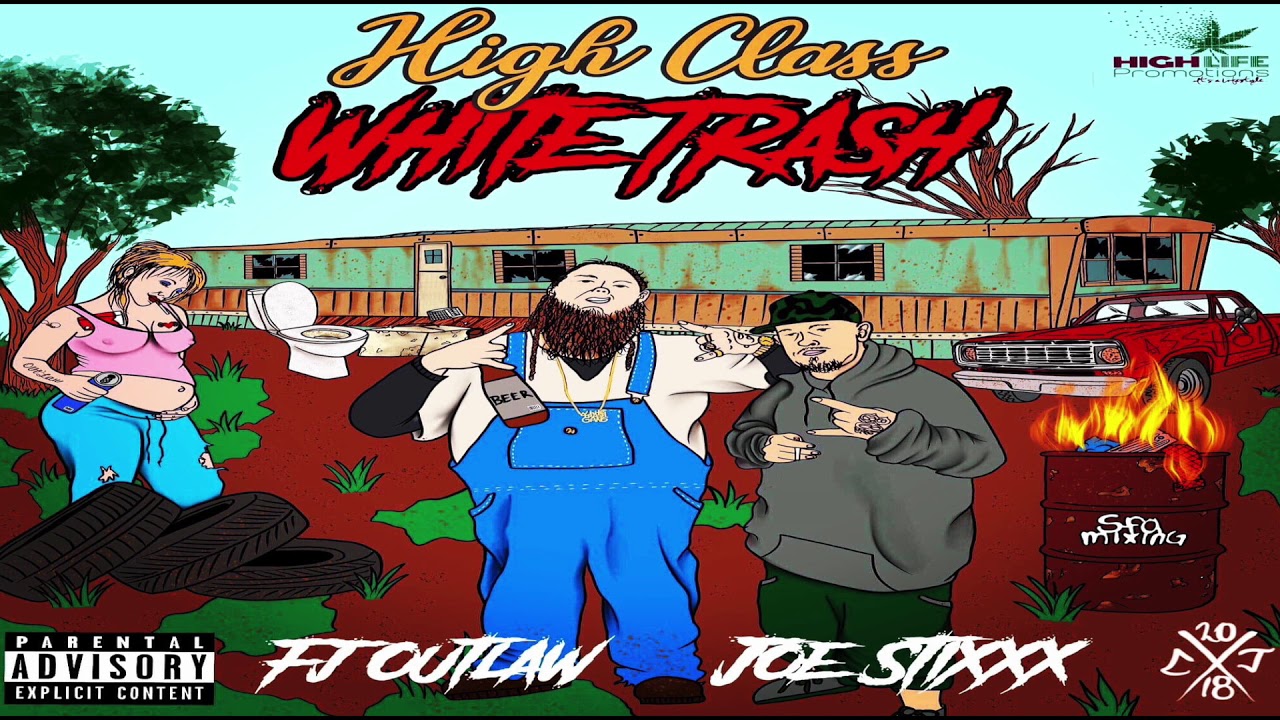 The Stixxx ft. @FJOutlaw - “High Class White Trash” - YouTube
