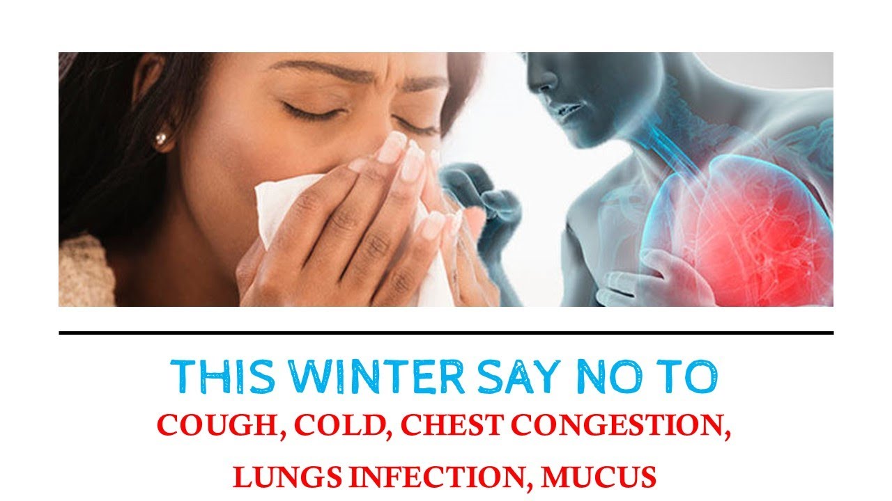 Cough cold | chest congestion | Lung infection | Mucus | Herbal Home ...