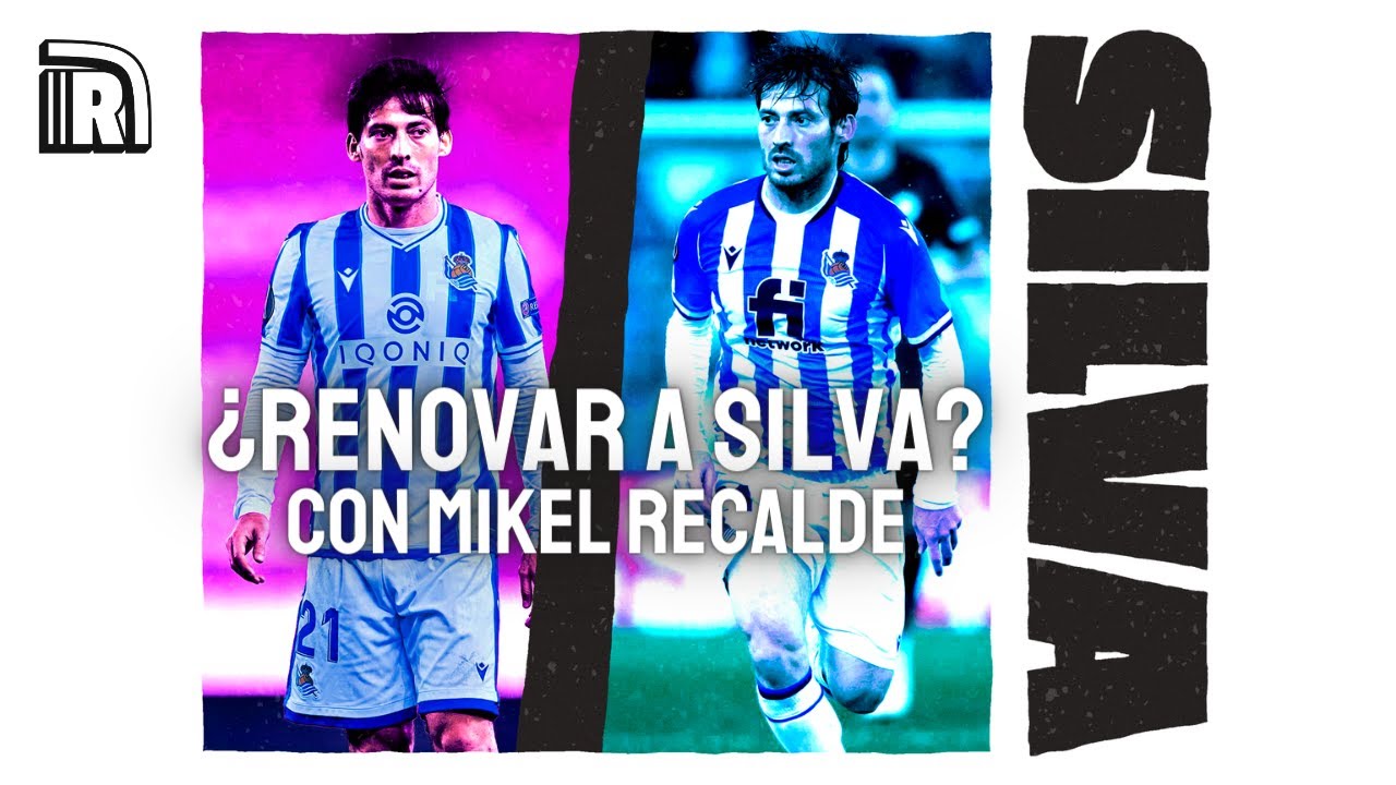 ¿ES NECESARIO O POSITIVO RENOVAR A DAVID SILVA? | Con Mikel Recalde ...