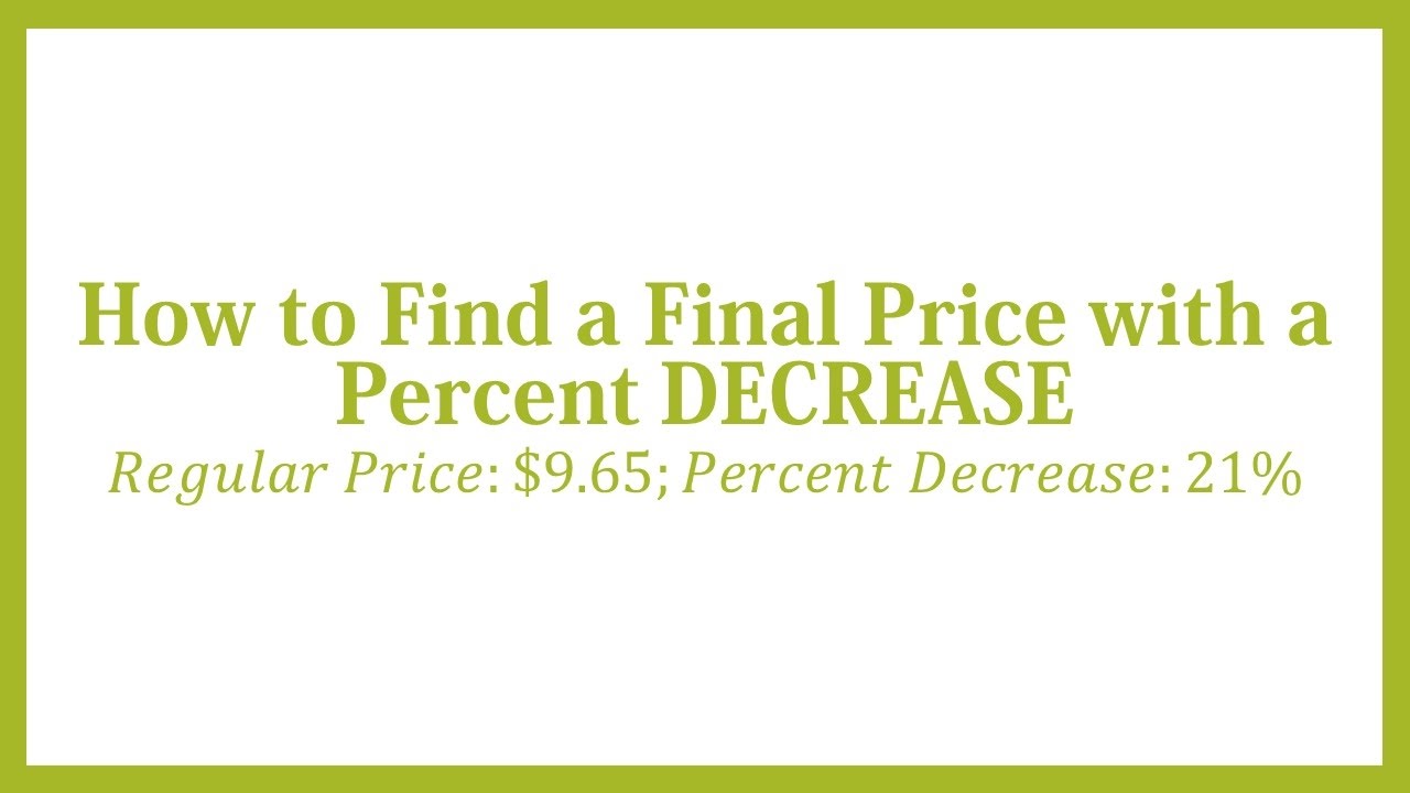 How to Find a Final Price with a Percent Decrease: Regular Price = $9. ...