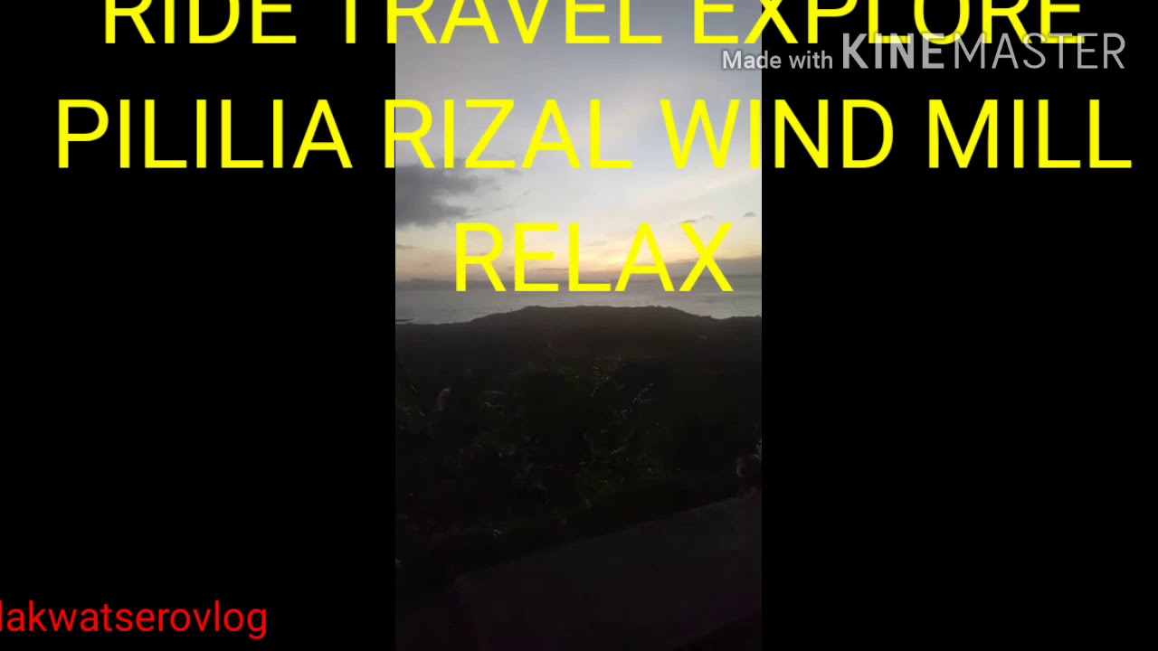 PILILIA TANAY RIZAL WIND MILL RELAXING PLACE I LOVE MOUNTAIN - YouTube