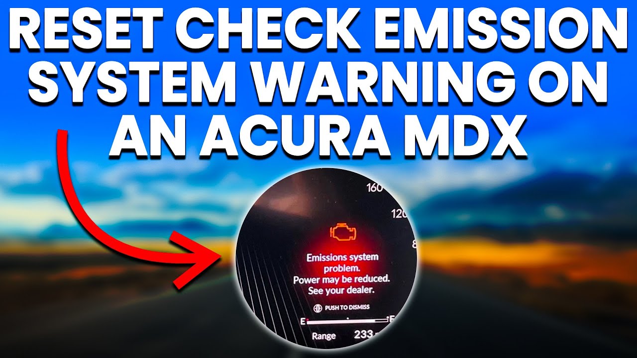 Acura MDX Check Emission System Warning (Causes, Solutions And How To ...