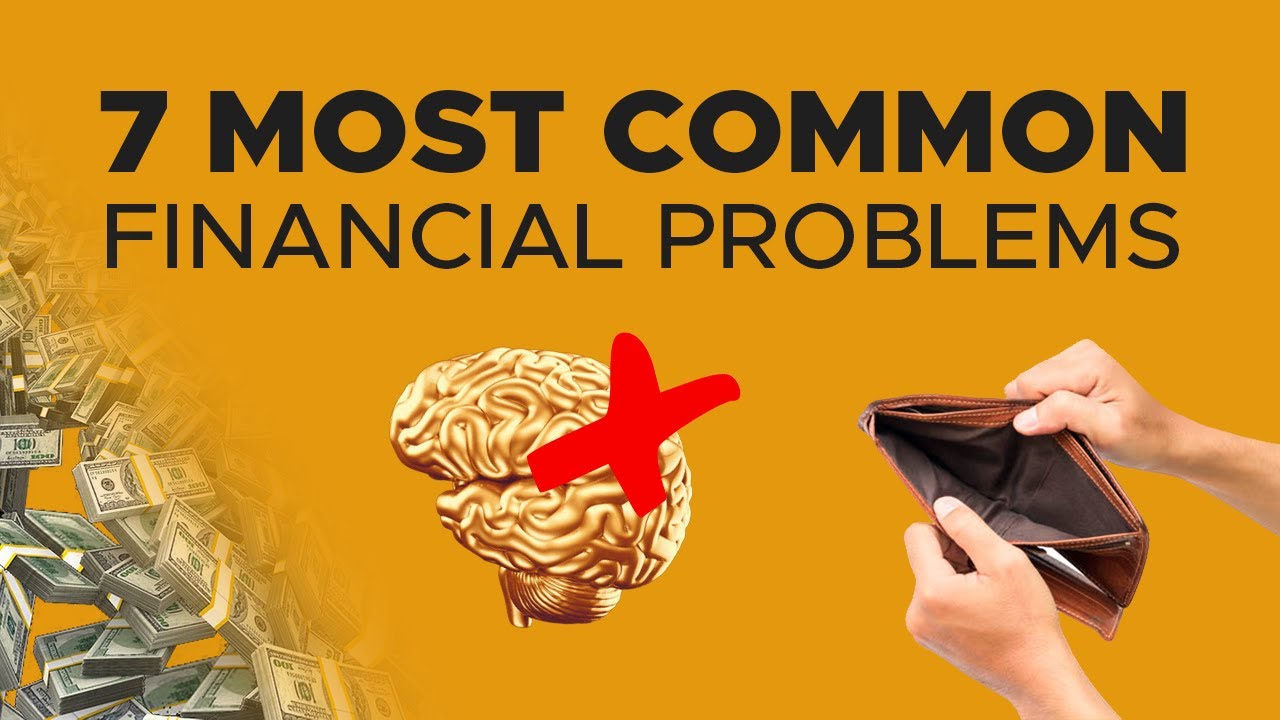 The 7 Most Common Financial Problems - YouTube