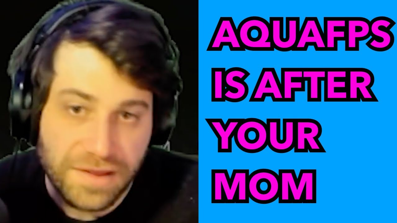 AquaFPS is after your mom - YouTube