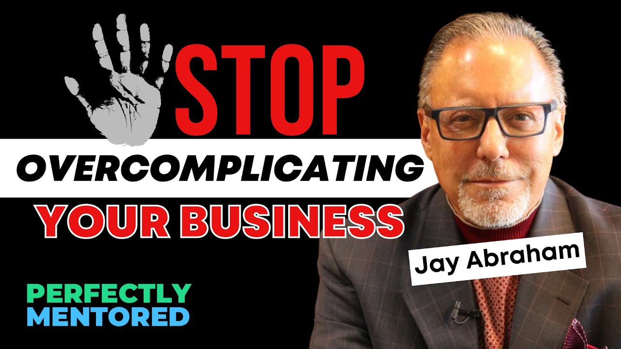 Strategies To Grow Your Business With Jay Abraham - YouTube