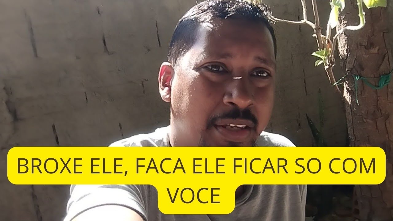 Aprenda a BROXAR qualquer homem, banho para fazer você ficar mais ...