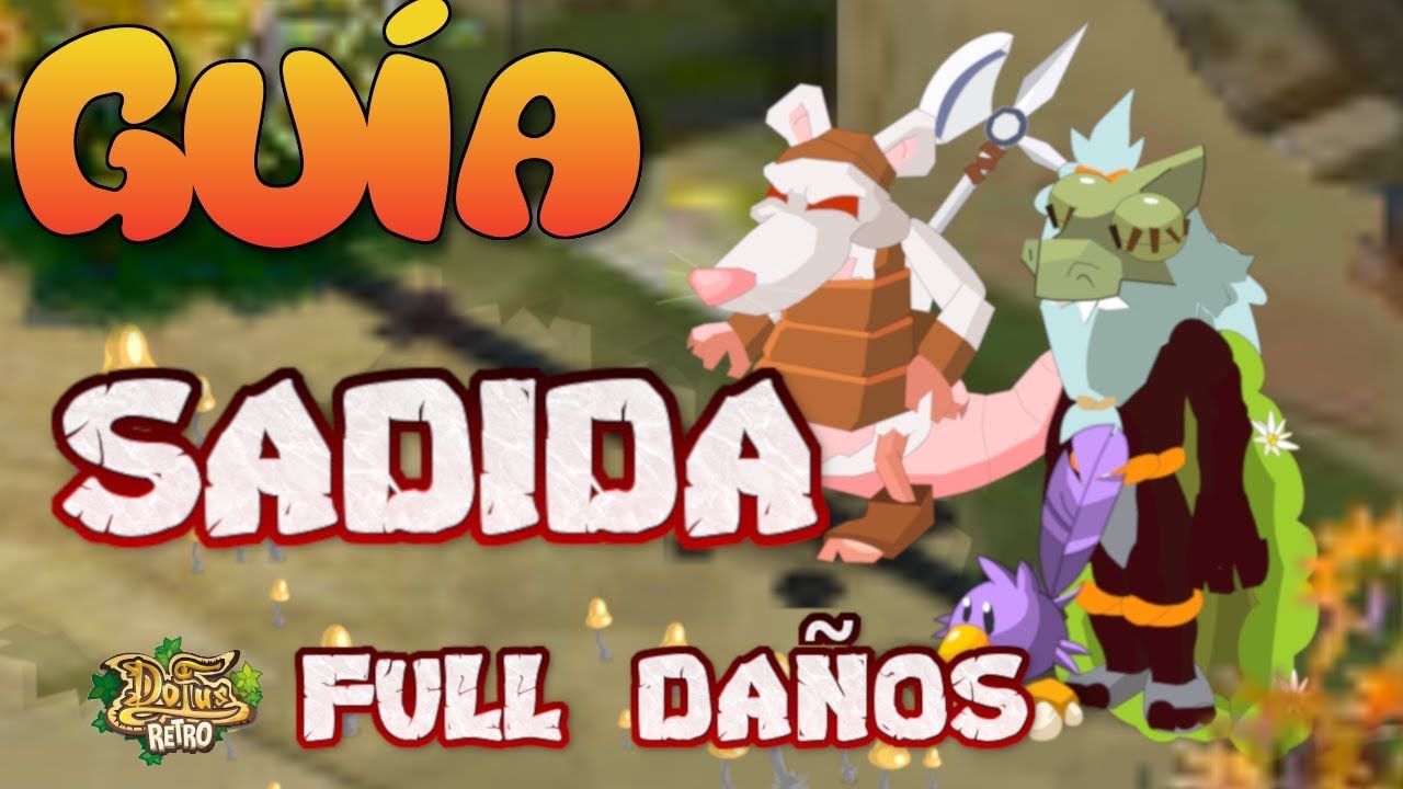 GUÍA SADIDA DE DAÑOS | DOFUS RETRO - YouTube