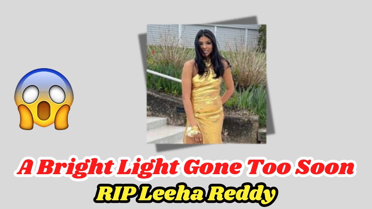 Remembering Leeha Reddy – A Heartfelt Tribute 💙 Leeha Reddy Dead - YouTube