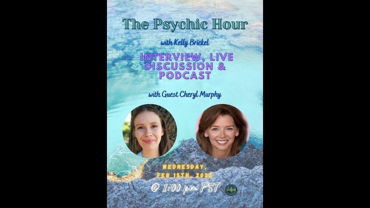 The Psychic Hour - Readings Show w/ Kelly Brickel & Guest Medium Cheryl ...