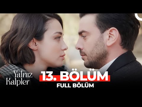Yalnız Kalpler 13. Bölüm