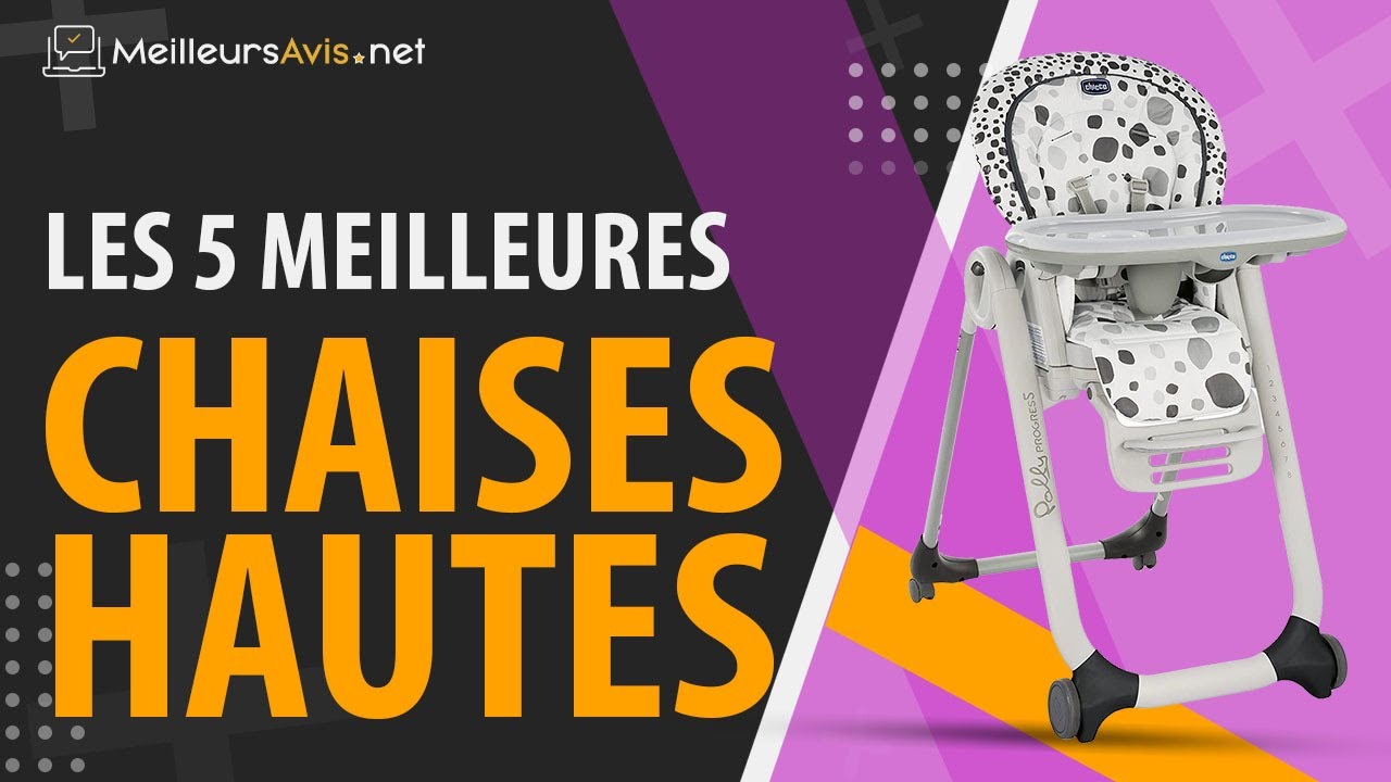 ⭐️ Meilleure Chaise Haute Avis And Guide Dachat Comparatif 2021