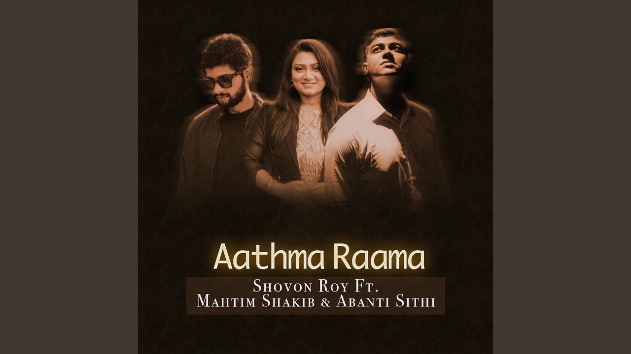 Aathma raama (Mahtim Shakib Abanti Sithi) - YouTube Music