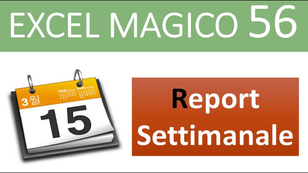 EM56 Report settimanale con excel....formule o tabbella Pivot? - YouTube