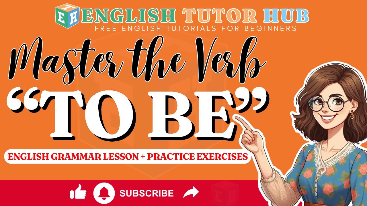 Master the Verb "To Be" | English Grammar Lesson + Practice Exercises ...