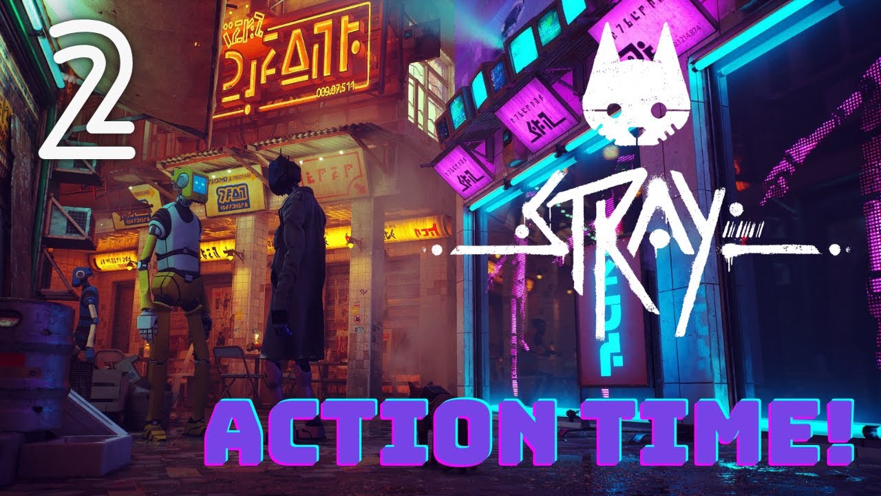 ACTION TIME! l Stray - YouTube