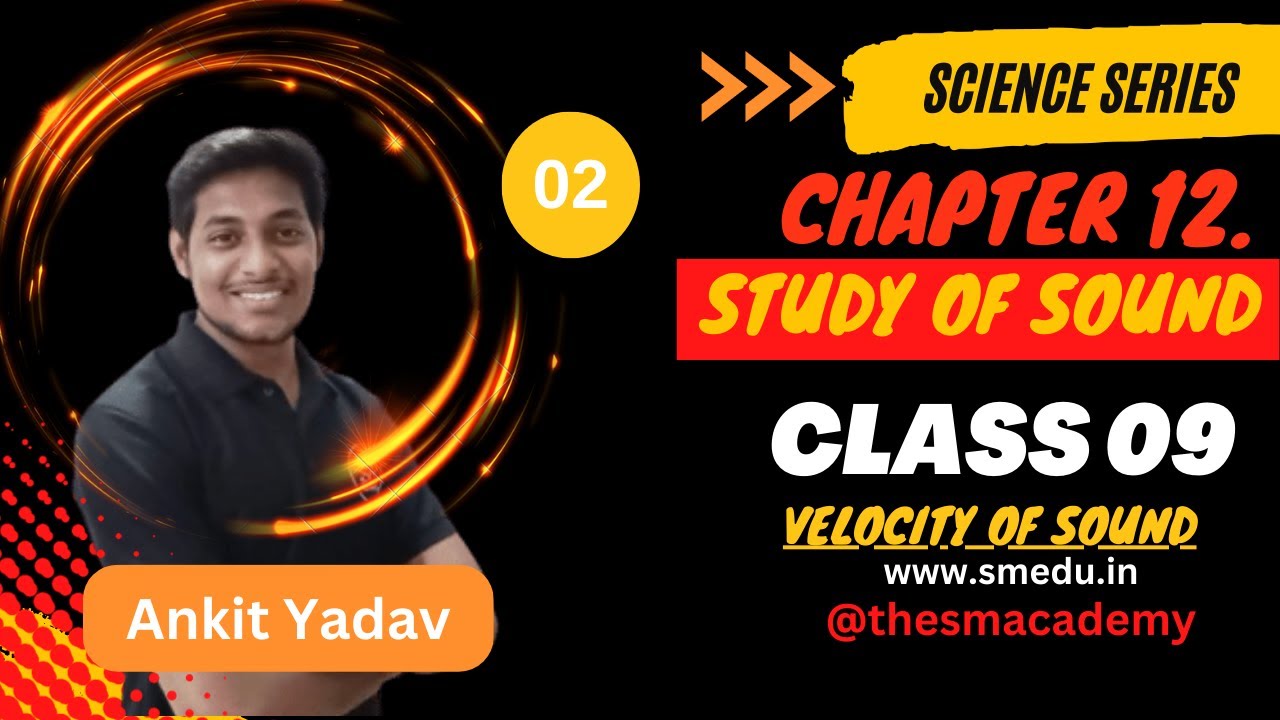 Class 09 I Lecture No 02 I Velocity Of Sound I Study Of Sound I class-09-i-lecture-no-02-i-velocity-of-sound-i-study-of-sound-i
