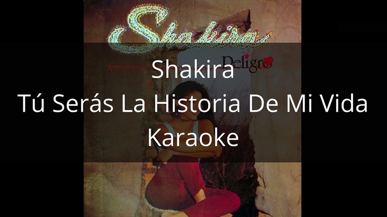 Shakira Tú Serás La Historia De Mi Vida Karaoke Youtube