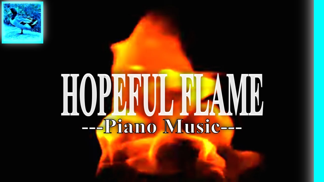 Hopeful Freedom Flame With Calm Piano Music For Sleep And Stress Relief ...