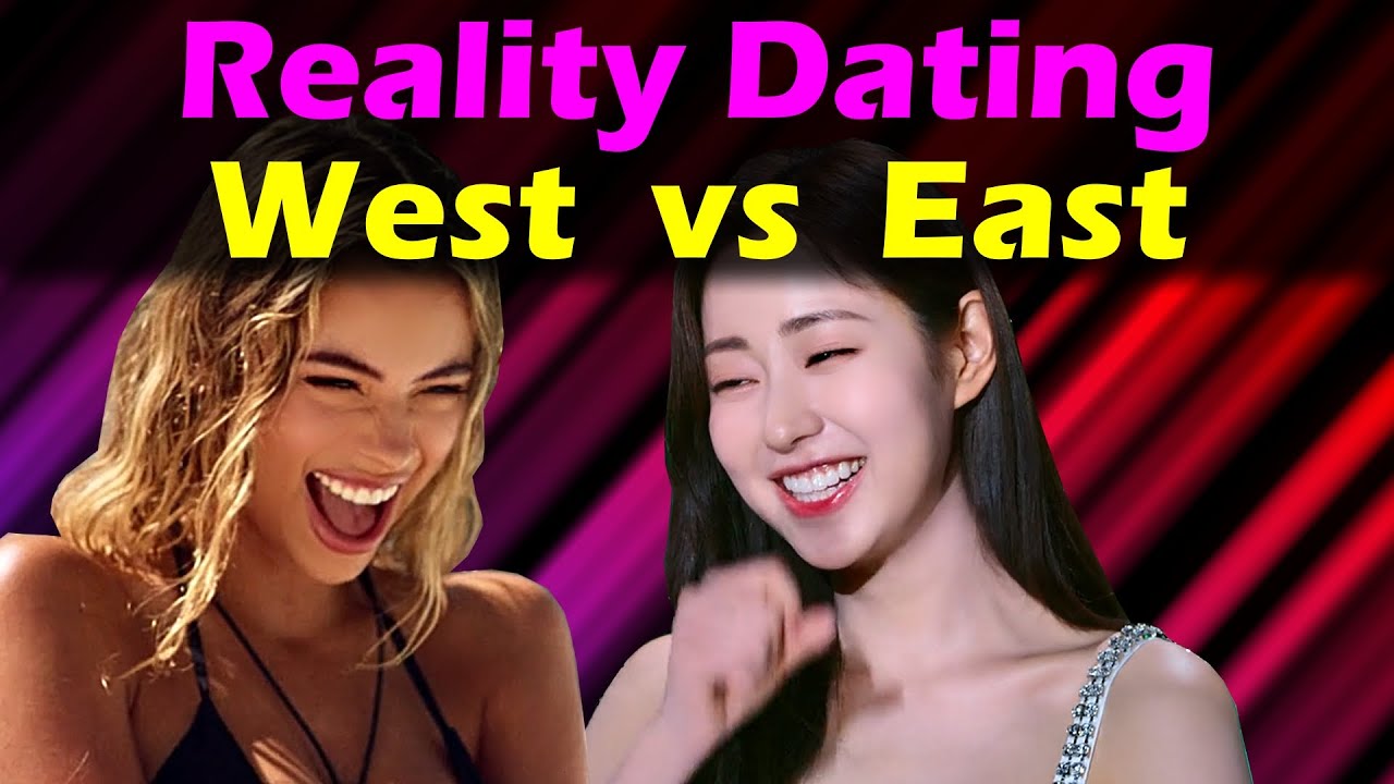 Dating Reality Shows | East vs West - YouTube