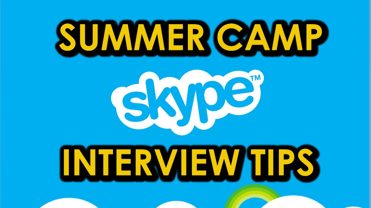 Top 10 Skype Interview Tips SUMMER CAMP USA - YouTube