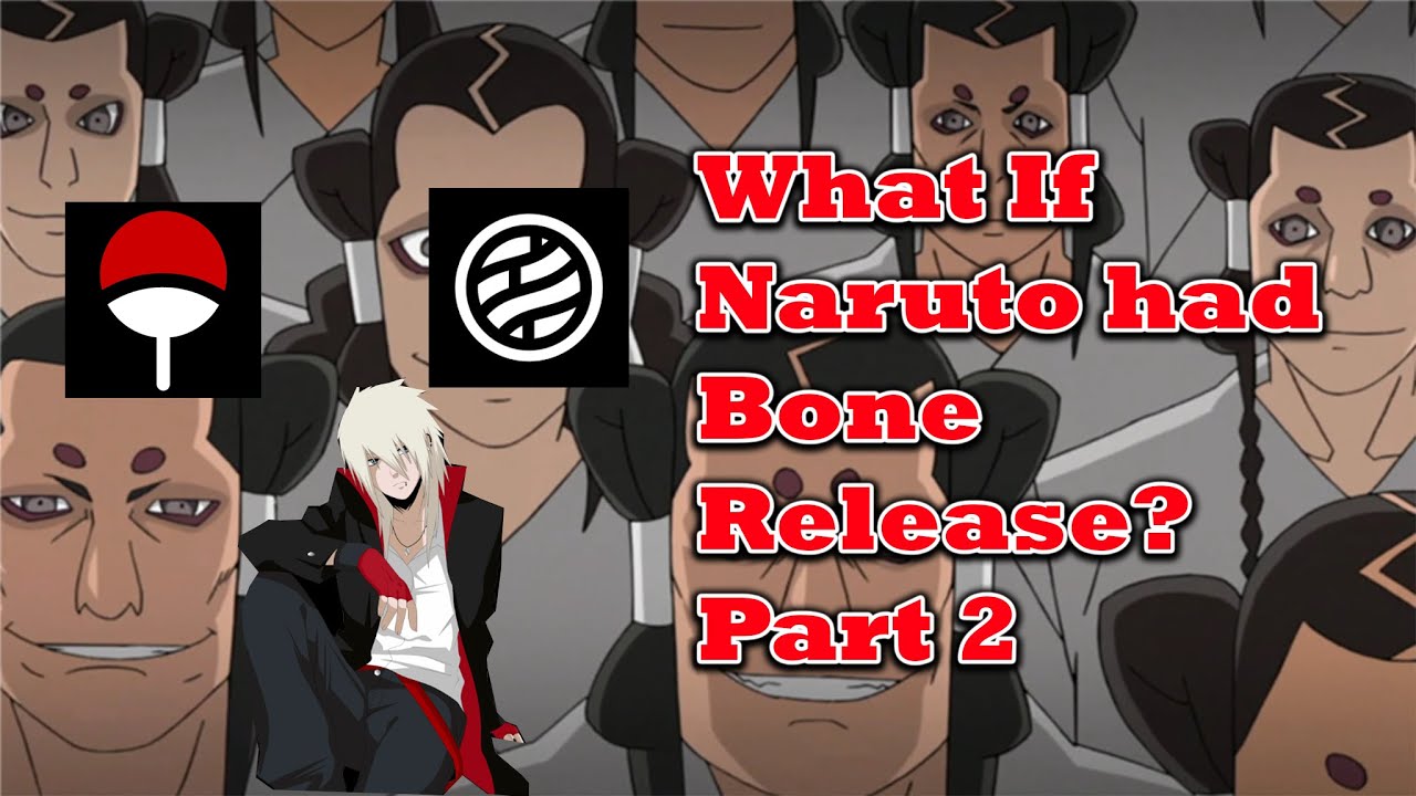 What If Naruto had Bone Release? (Part 2) - YouTube