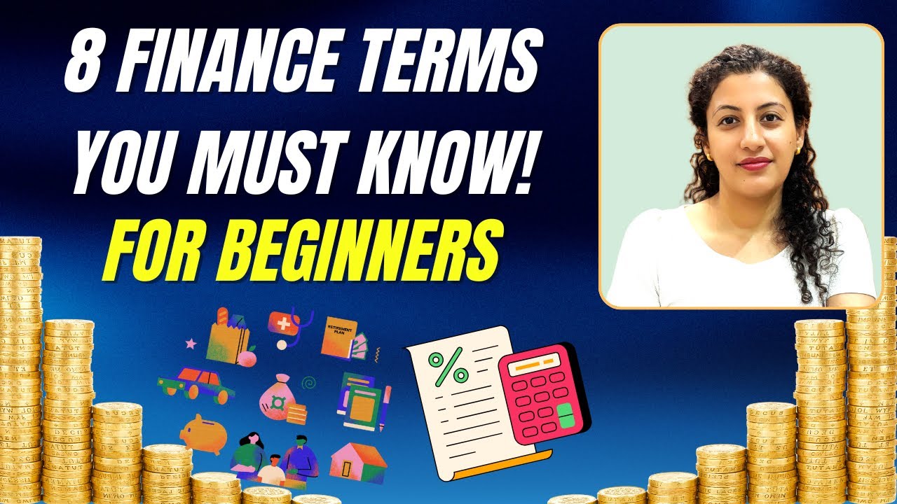 8 Basic Finance Terms Every Beginner Should Know (Finance 101) in less ...