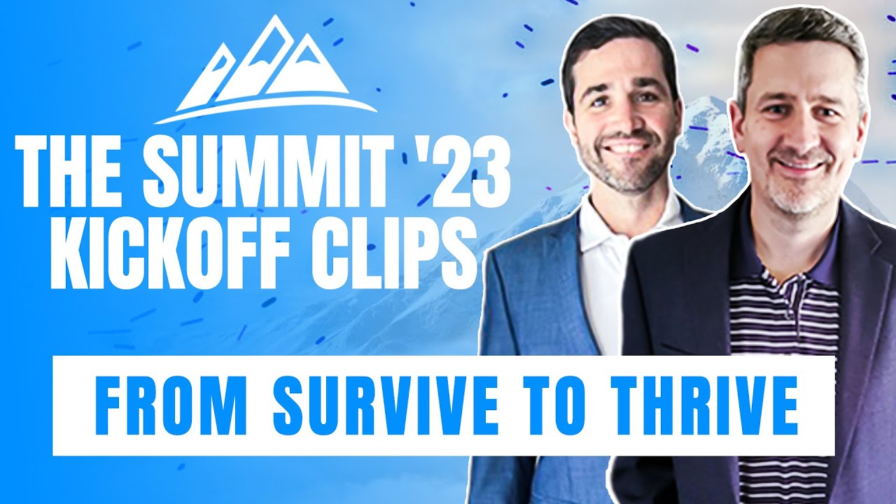 The Summit '23 Kickoff Clips: from Survive to Thrive #insuranceadvisor ...