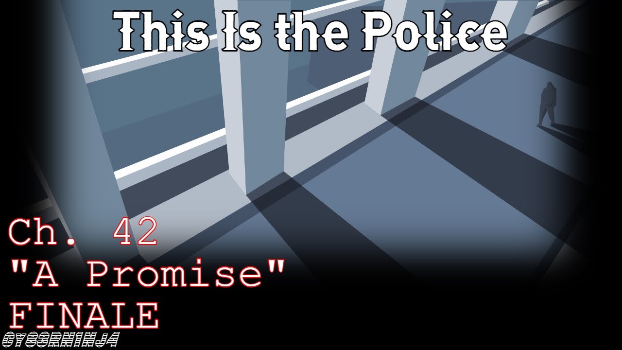 This Is the Police | Ch. 42 "A Promise" FINALE - YouTube