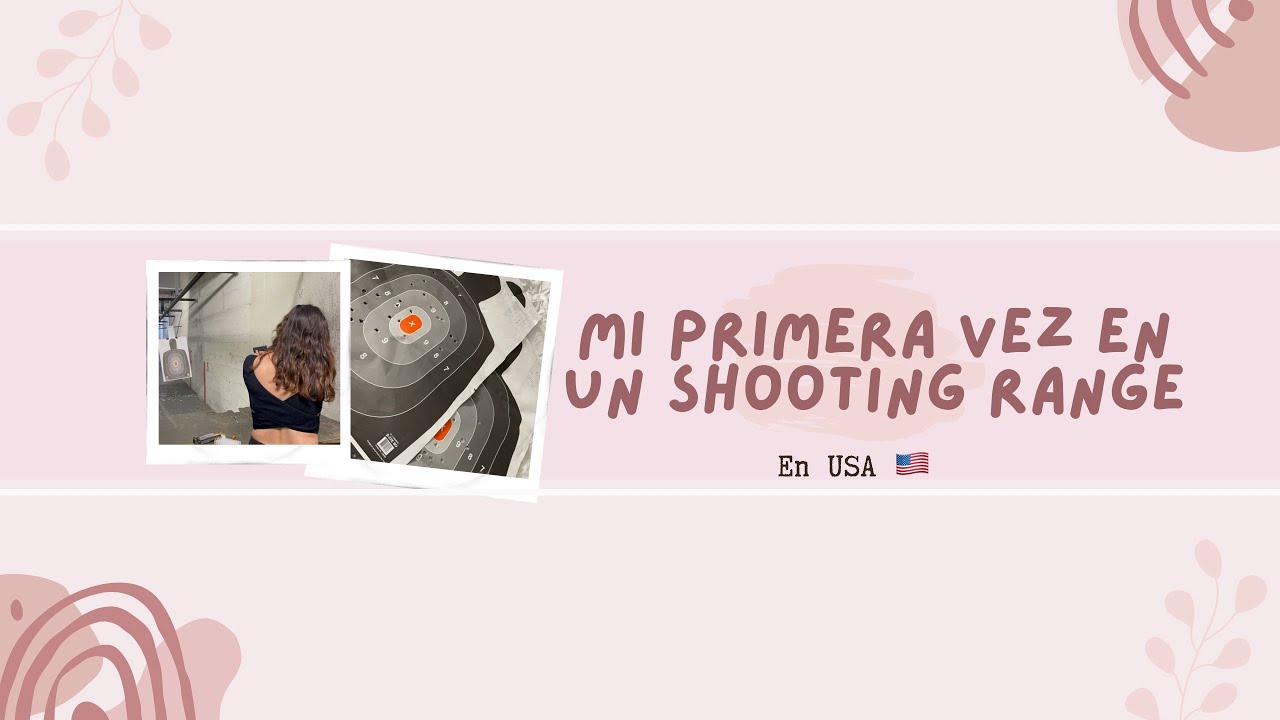 Mi primera vez en un shooting range en Estados Unidos - YouTube