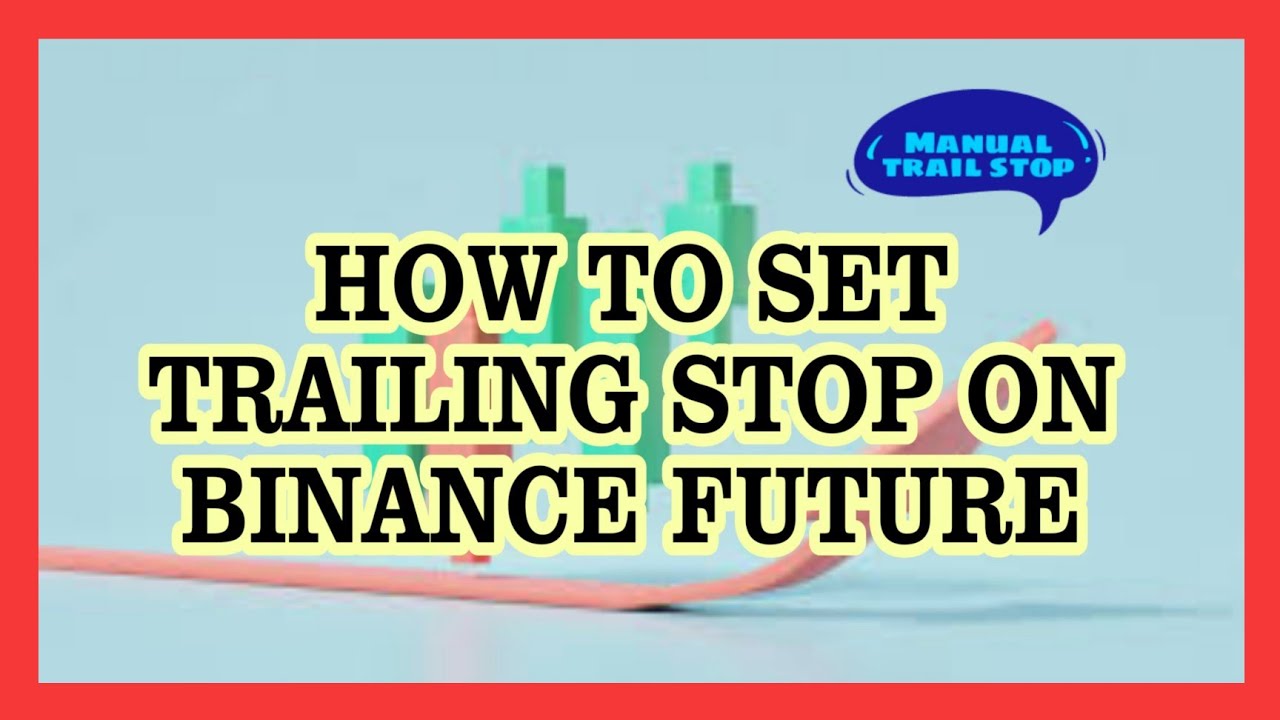 HOW TO SET TRAILING STOP ON BINANCE | MANUAL TRAIL STOP - YouTube