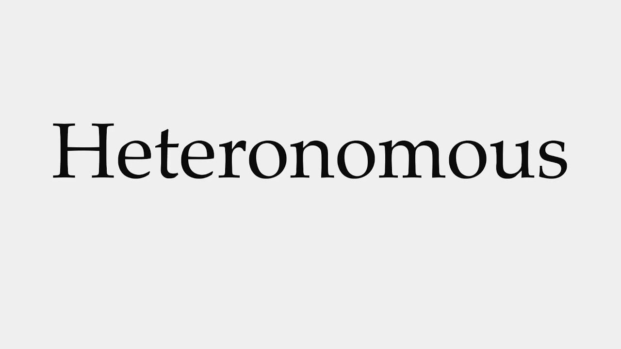 How to Pronounce Heteronomous - YouTube