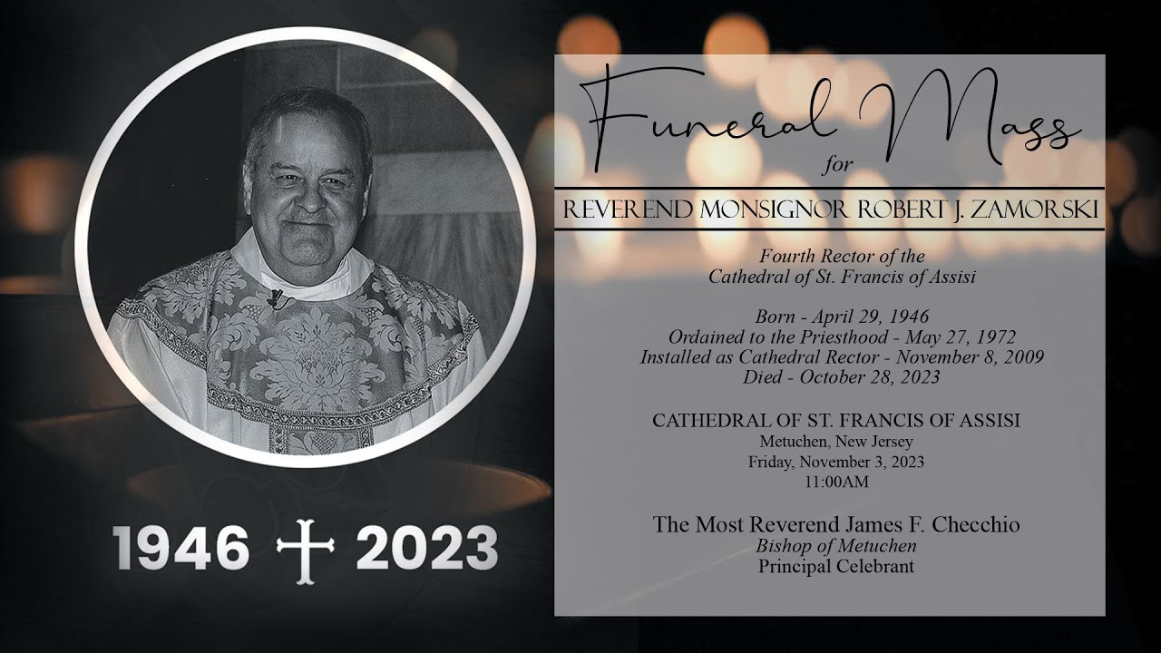 Funeral Mass for Rev. Msgr. Robert "Bob" J. Zamorski // 11.03.2023 ...