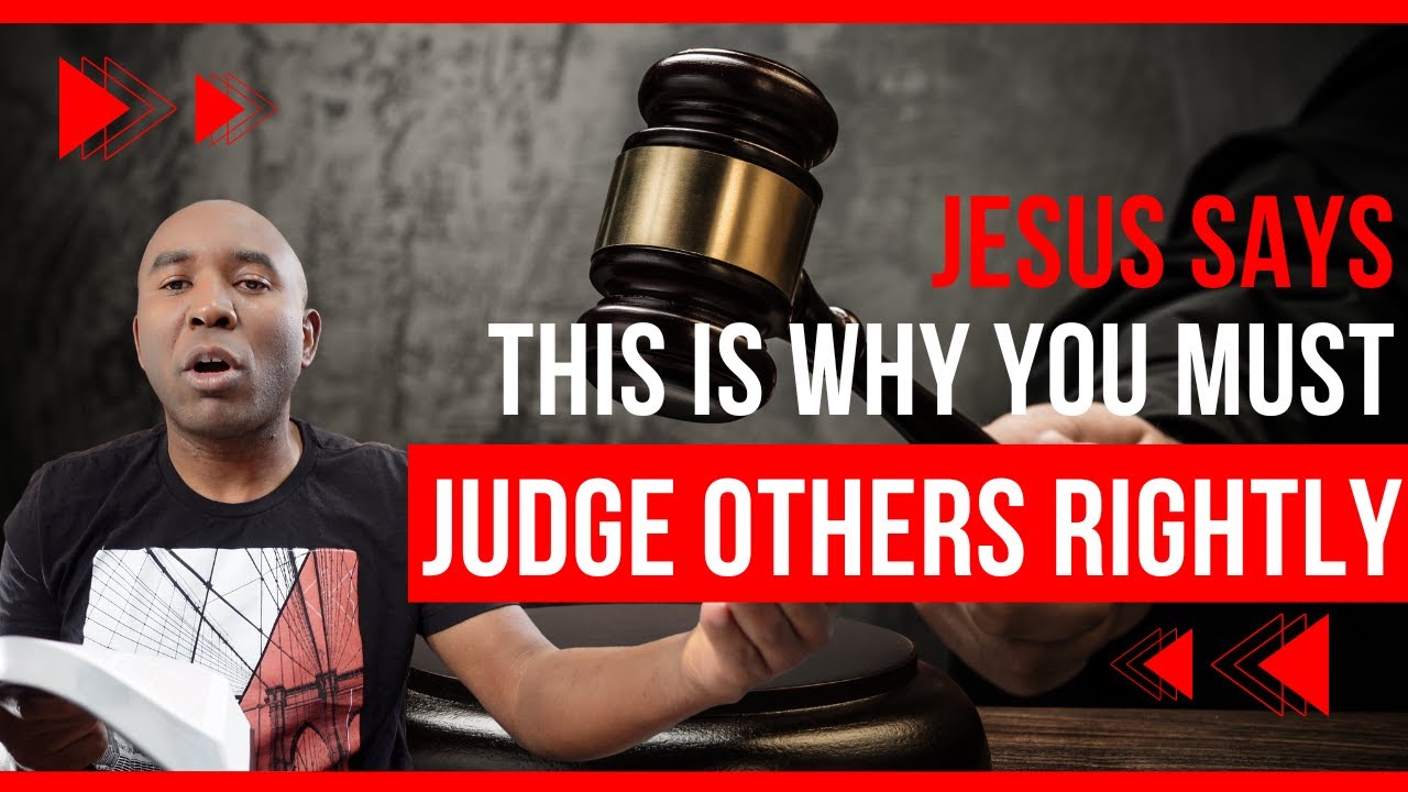 Jesus says THIS is why you must judge others rightly! - YouTube